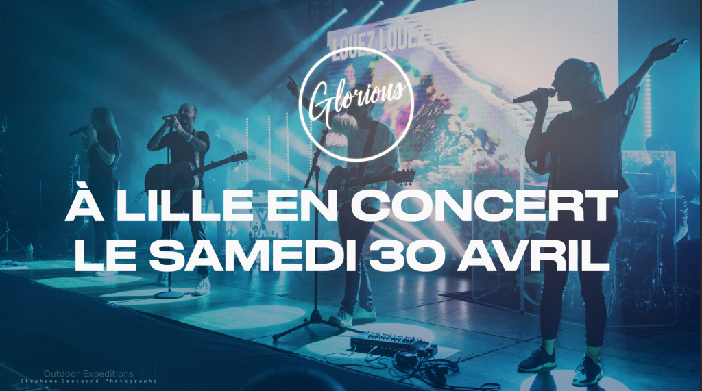 Glorious en concert à Lille - Christonlille | Christ on Lille